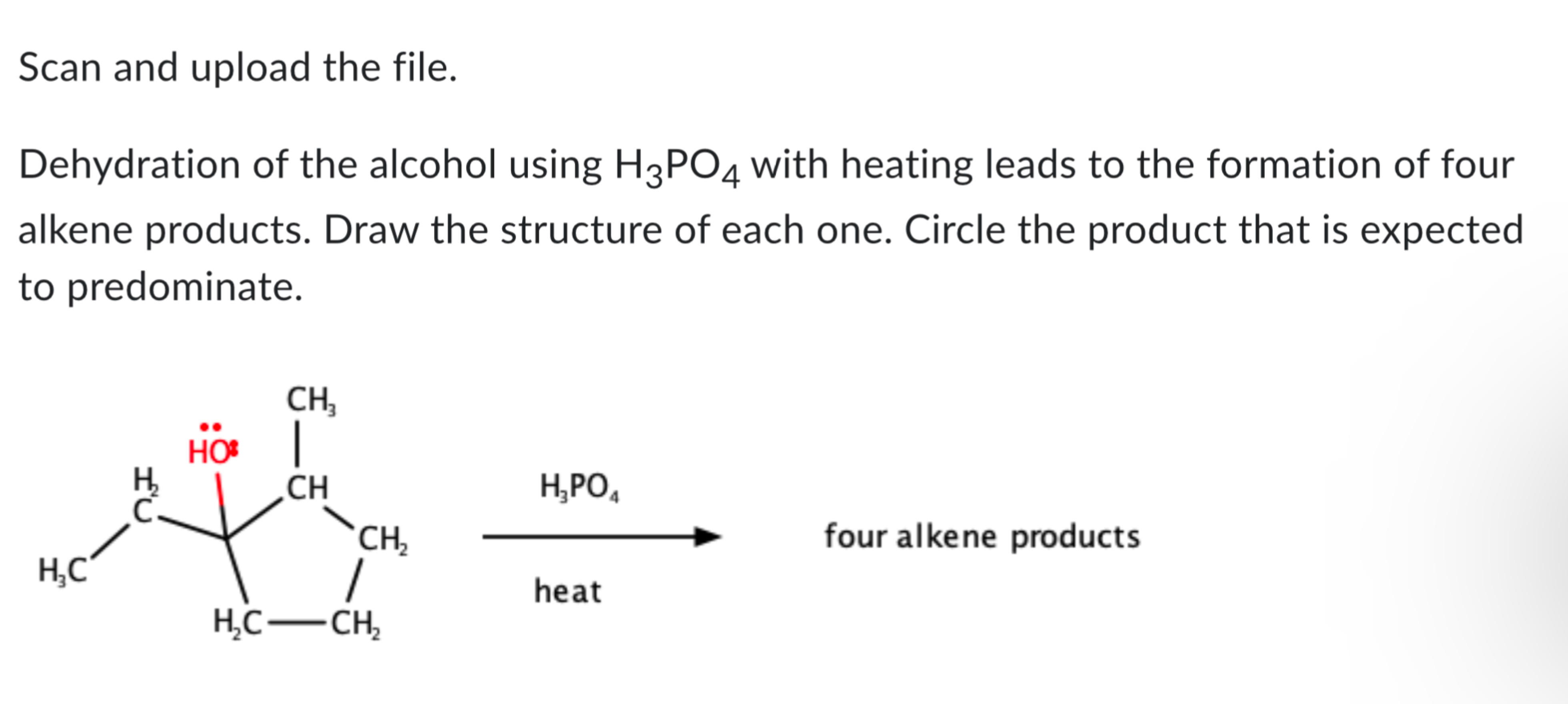 Solved Scan and upload the file.Dehydration of the alcohol | Chegg.com
