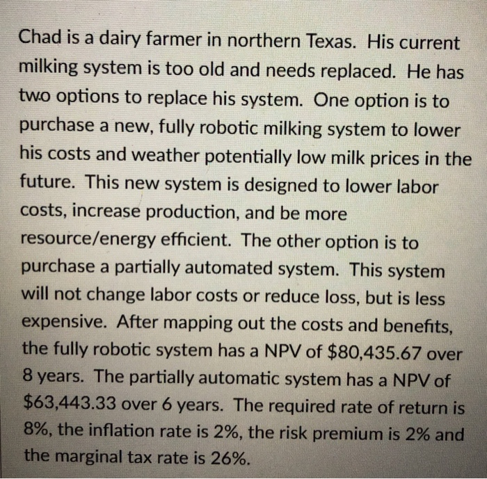 Solved Chad is a dairy farmer in northern Texas. His current | Chegg.com