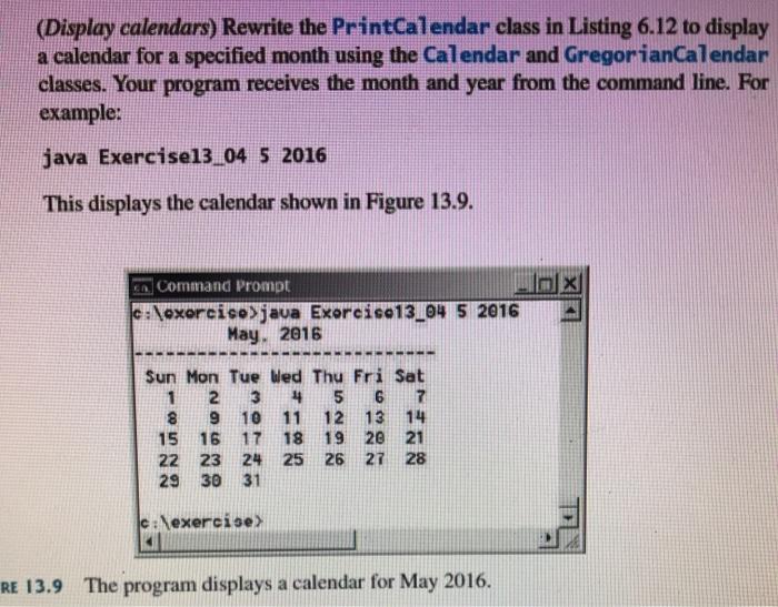 Solved (Display calendars) Rewrite the PrintCalendar class | Chegg.com