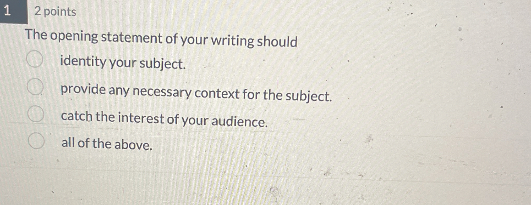 Solved 12 ﻿pointsThe opening statement of your writing | Chegg.com