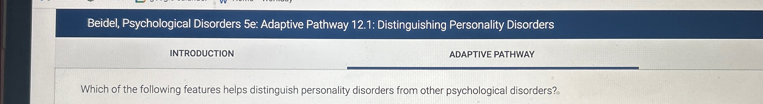 Solved Beidel, Psychological Disorders 5e: Adaptive Pathway | Chegg.com