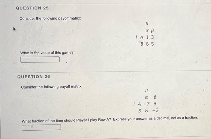 Solved QUESTION 25 Consider the following payoff matrix: 11 | Chegg.com