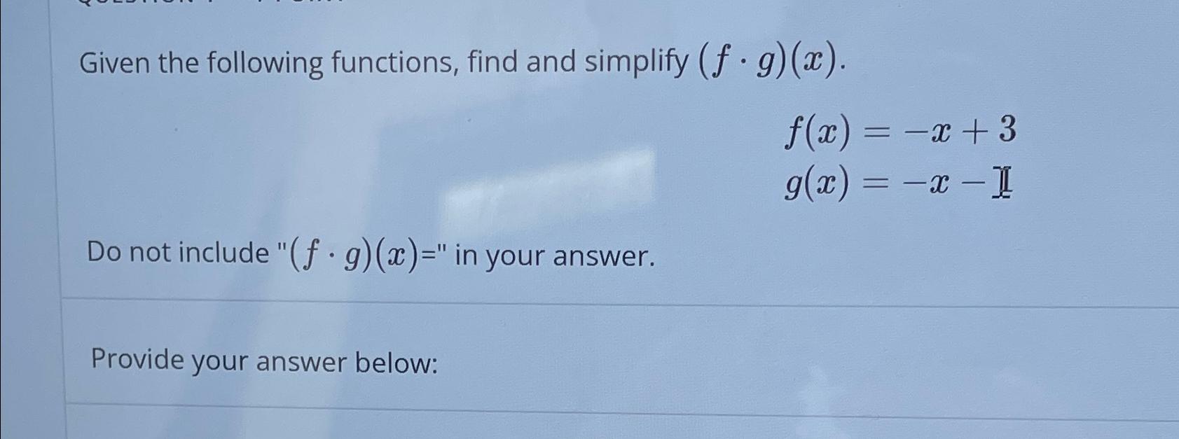 Solved Given the following functions, find and simplify | Chegg.com