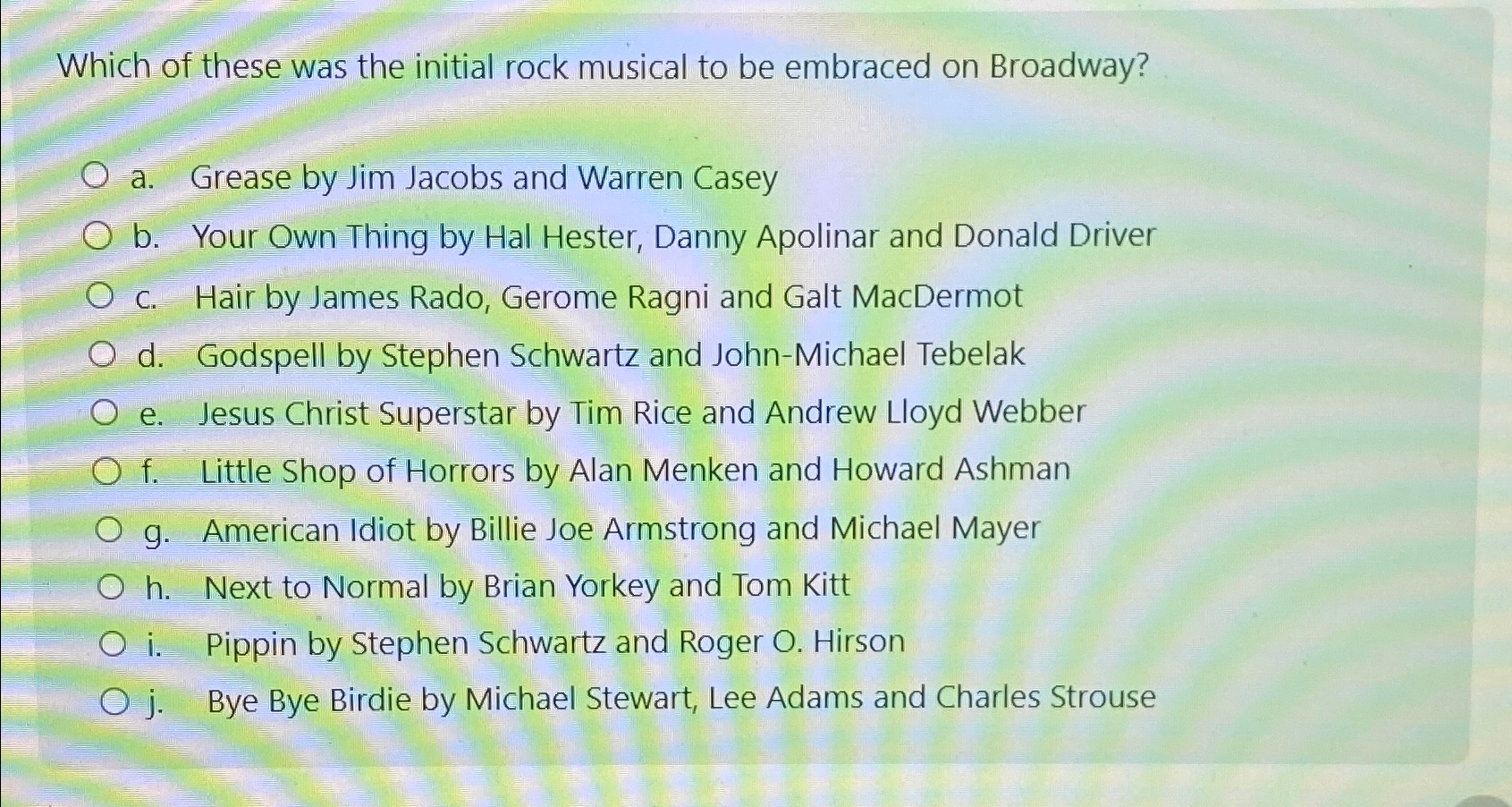 Solved Which of these was the initial rock musical to be | Chegg.com