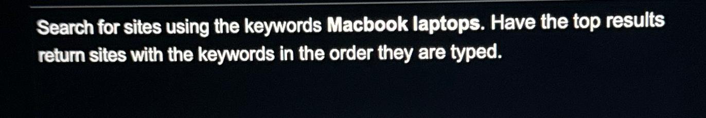 Solved Search for sites using the keywords Macbook laptops. | Chegg.com