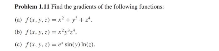 Solved Problem 1.11 Find the gradients of the following | Chegg.com