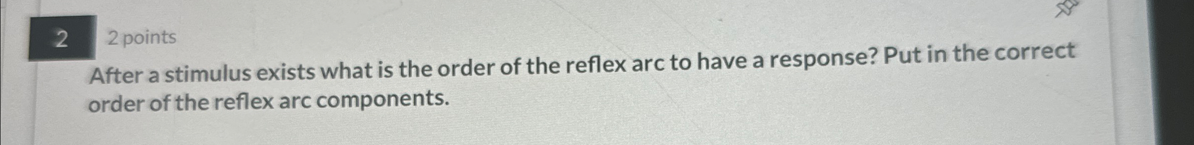Solved After a stimulus exists what is the order of the | Chegg.com