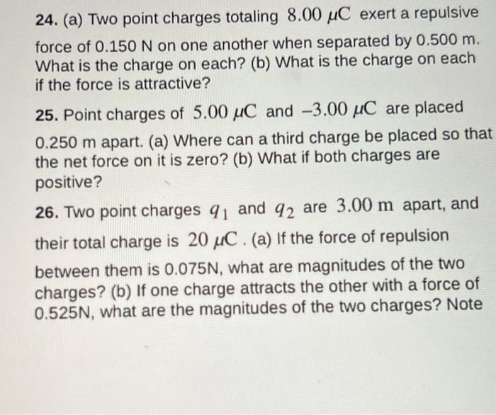 Solved 24. (a) Two point charges totaling 8.00μC exert a | Chegg.com