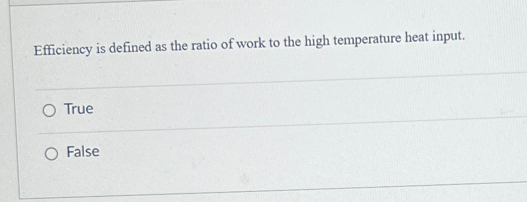 Solved Efficiency is defined as the ratio of work to the | Chegg.com