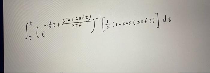 Solved Sin file S (+²) - [2 (1-5 (206es] de 4 f cos | Chegg.com