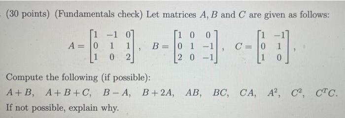 Solved (30 points) (Fundamentals check) Let matrices A,B and | Chegg.com