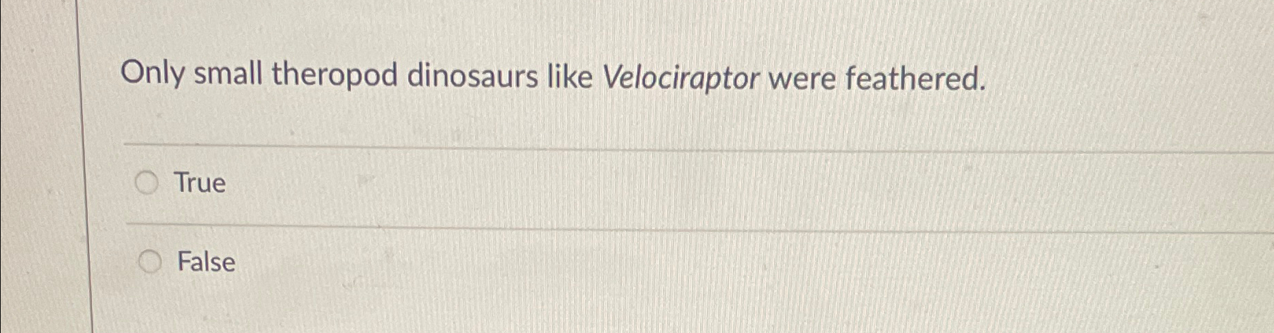 Solved Only small theropod dinosaurs like Velociraptor were | Chegg.com