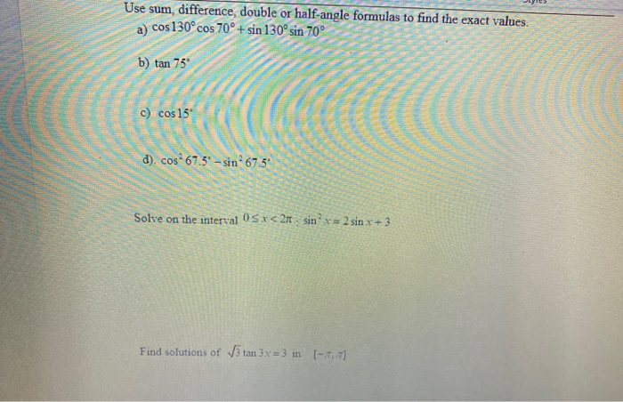 Solved Use sum, difference, double or half-angle formulas to | Chegg.com
