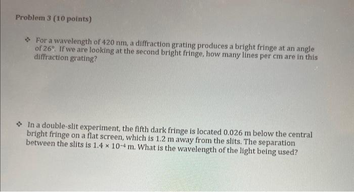 Solved *. For a wavelength of 420 nm, a diffraction grating | Chegg.com