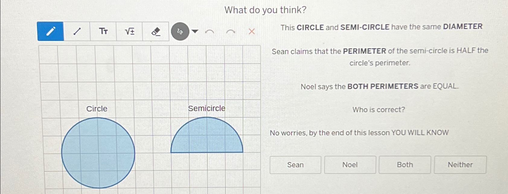Solved What do you think?This CIRCLE and SEMI-CIRCLE have | Chegg.com