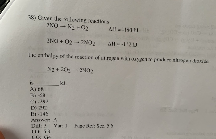 Solved 38) Given the following reactions 2NO N2 + O2 AH = | Chegg.com