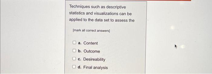 Solved Techniques such as descriptive statistics and | Chegg.com
