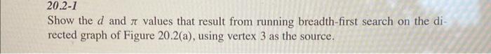 Show the d and π values that result from running | Chegg.com