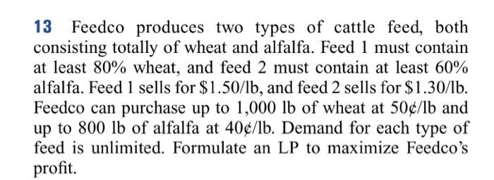 13 Feedco produces two types of cattle feed, both | Chegg.com