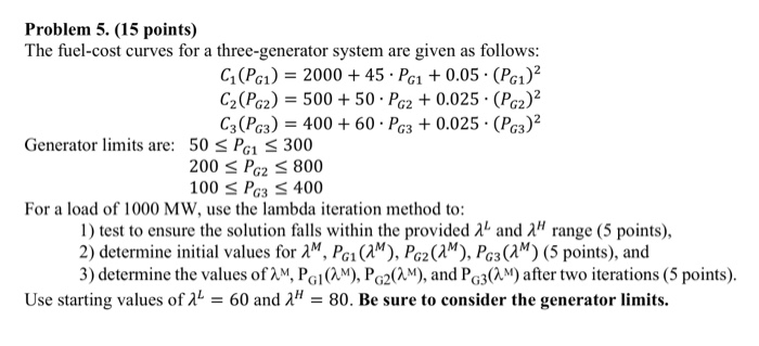Solved Problem 5. (15 points) The fuel-cost curves for a | Chegg.com