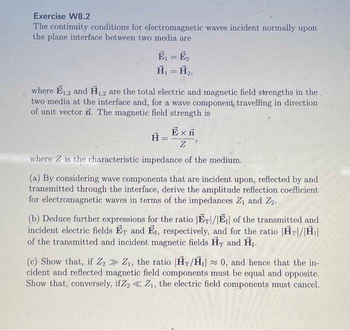 [Solved]: Exercise W8.2 The continuity conditions for elect