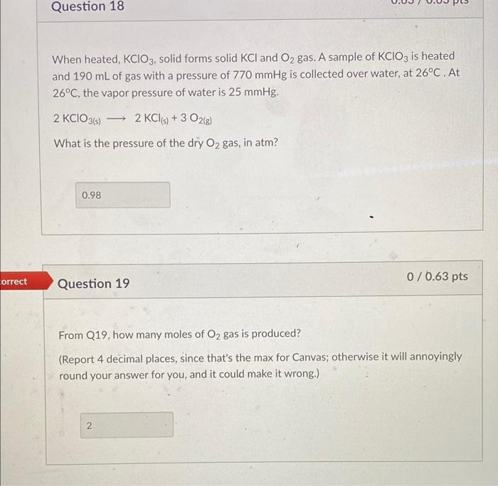 Solved Question 18 When heated, KCIO3, solid forms solid KCl | Chegg.com