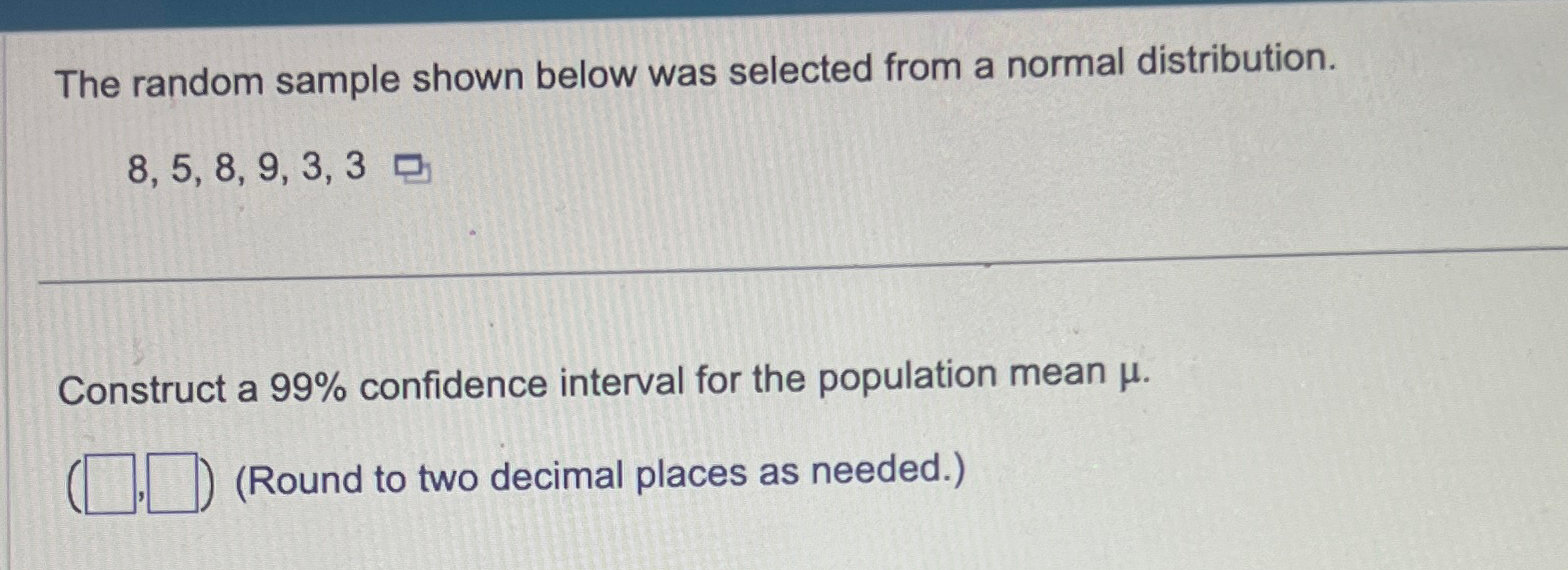 Solved The random sample shown below was selected from a | Chegg.com