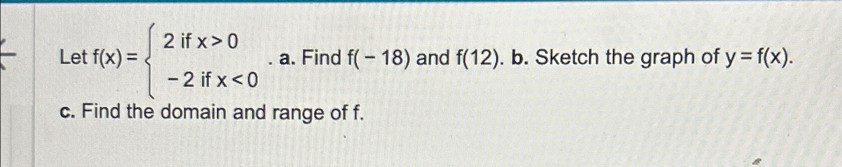 Solved Let f(x)={2 if x>0-2 if x