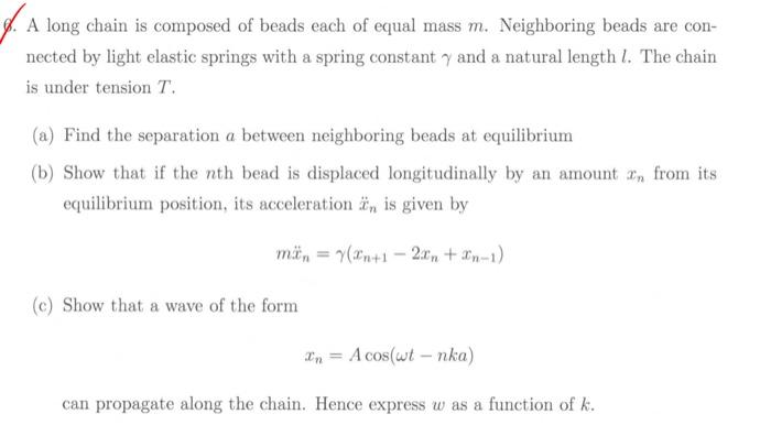 Solved A long chain is composed of beads each of equal mass | Chegg.com