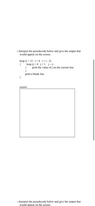 Solved 2 Interpret the pscudocode below and give the output | Chegg.com