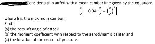 Solved Consider a thin airfoil with a mean camber line given | Chegg.com