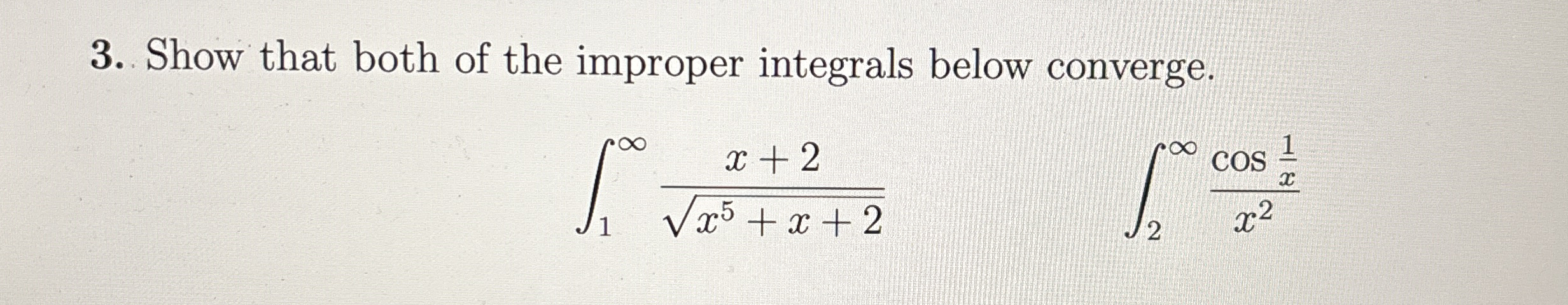 Solved Show that both of the improper integrals below | Chegg.com