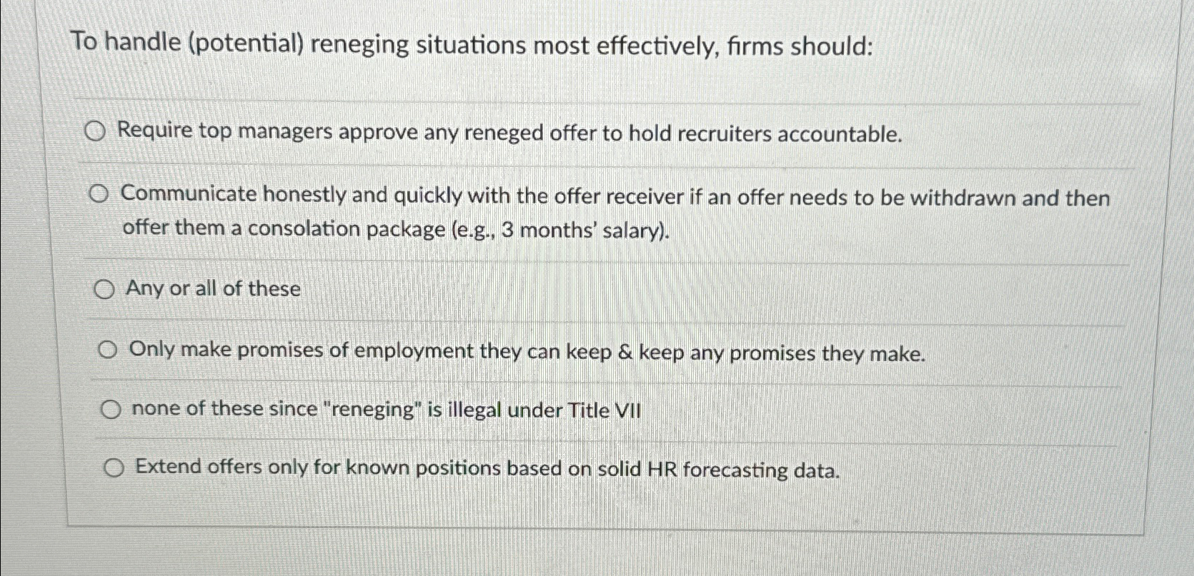 Solved To handle (potential) ﻿reneging situations most | Chegg.com