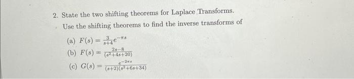 Solved 2. State the two shifting theorems for Laplace. | Chegg.com