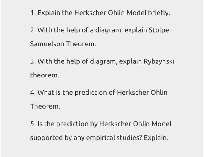 Solved 1. Explain the Herkscher Ohlin Model briefly. 2. With | Chegg.com