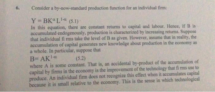 6. Consider a by-now-standard production function for | Chegg.com