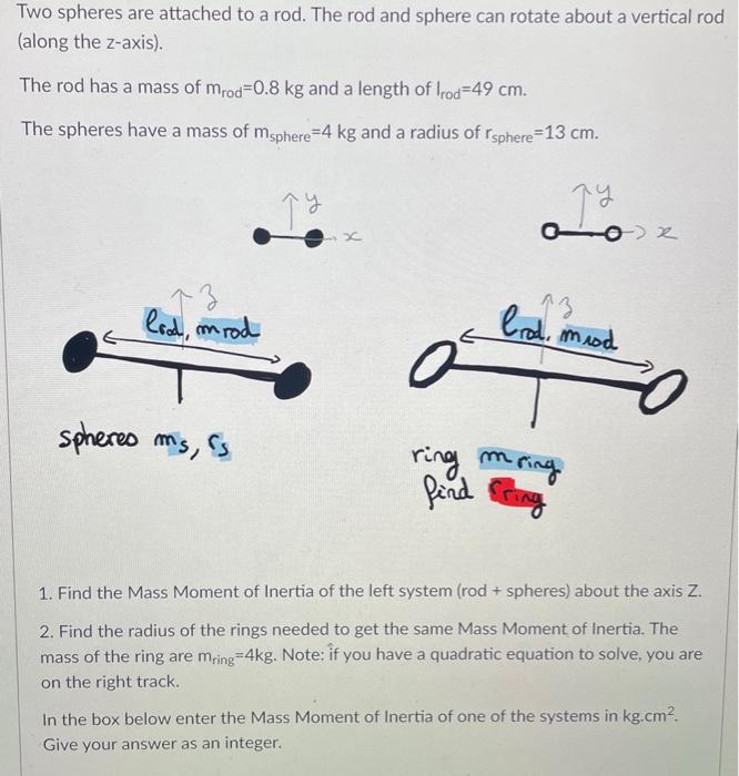 Solved Two spheres are attached to a rod. The rod and sphere | Chegg.com