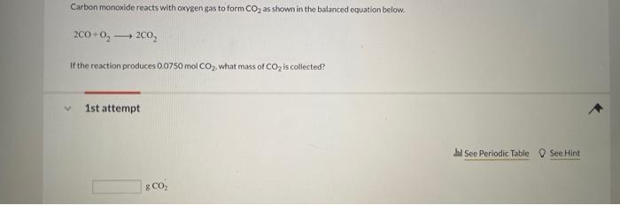 Solved Carbon monoxide reacts with oxygen gas to form CO2 as | Chegg.com