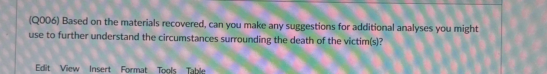 Solved (Q006) ﻿Based on the materials recovered, can you | Chegg.com