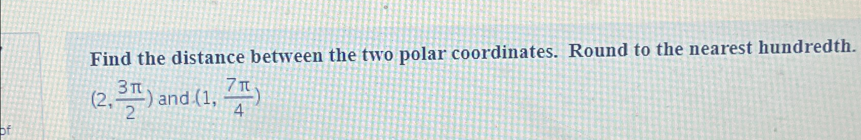 Solved Find the distance between the two polar coordinates. | Chegg.com