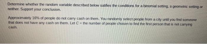 Solved Determine whether the random variable described below | Chegg.com