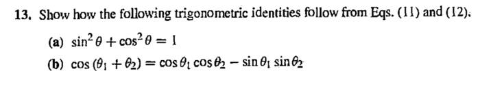 Solved 13. Show how the following trigonometric identities | Chegg.com