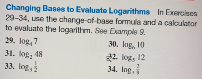 Solved Changing Bases to Evaluate Logarithms In Exercises | Chegg.com