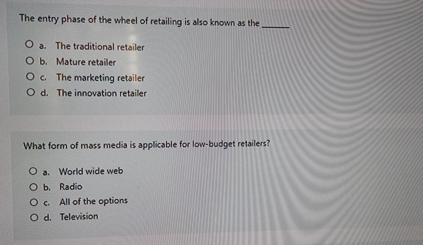Solved The entry phase of the wheel of retailing is also | Chegg.com