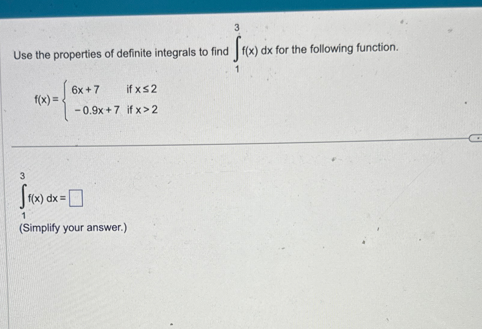 Solved Use the properties of definite integrals to find | Chegg.com