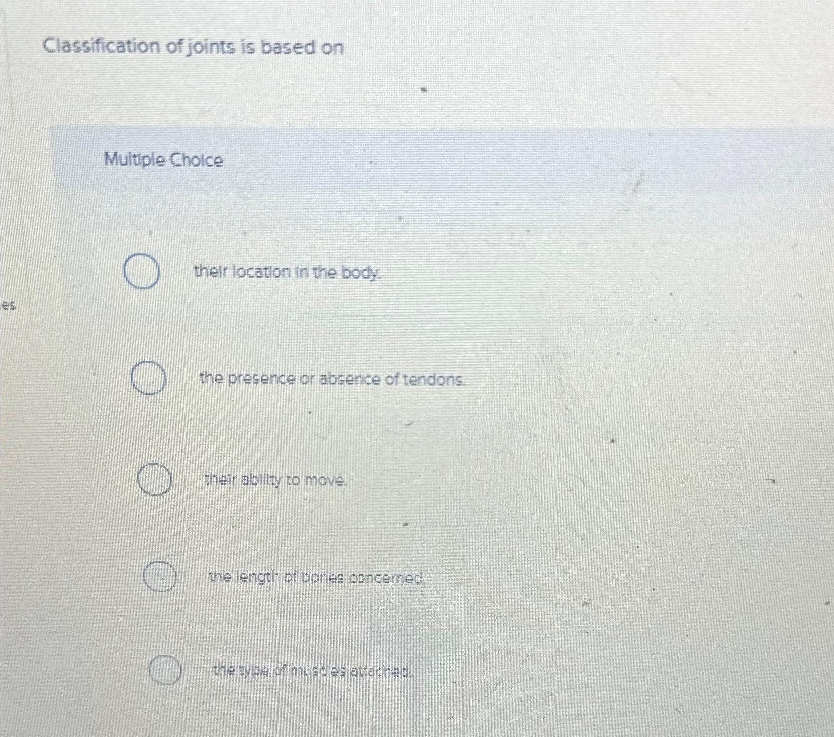 Solved Classification of joints is based onMultiple | Chegg.com