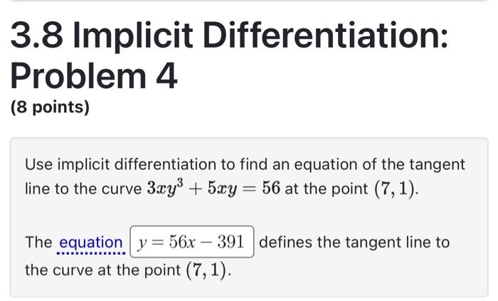 Solved 3.8 Implicit Differentiation: Problem 4 (8 points) | Chegg.com