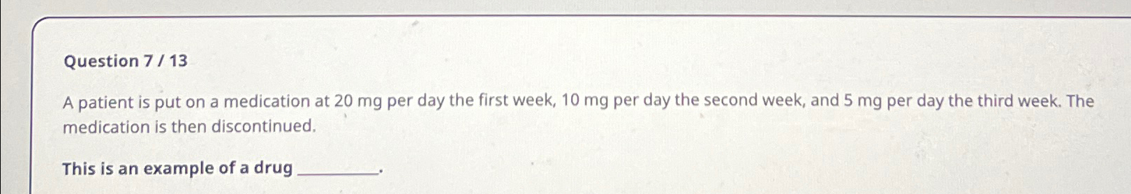 Solved Question 7 13a Patient Is Put On A Medication At 20mg