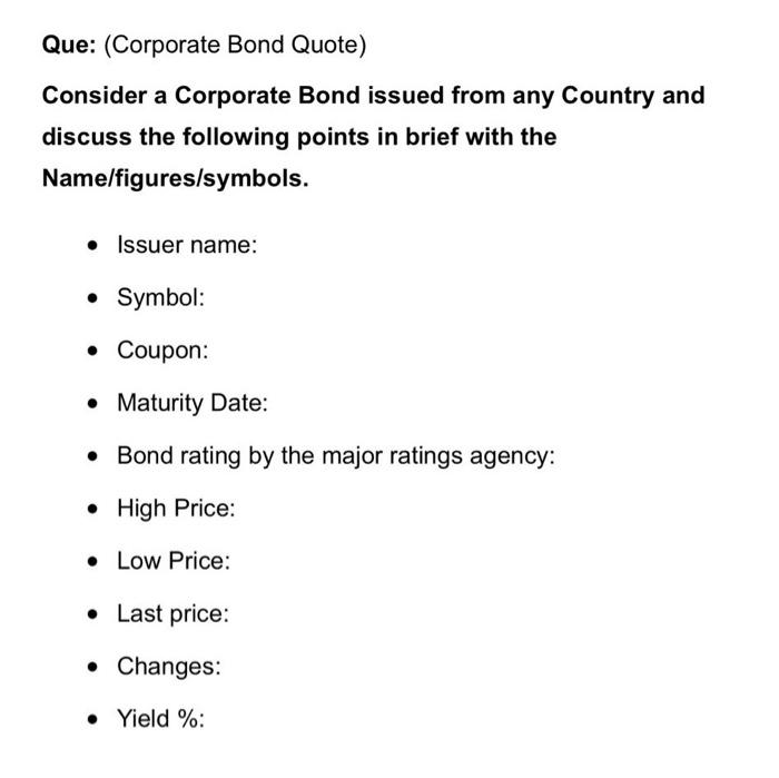 Solved Que: (Corporate Bond Quote) Consider a Corporate Bond | Chegg.com