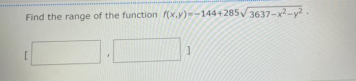 Solved Find the range of the function | Chegg.com